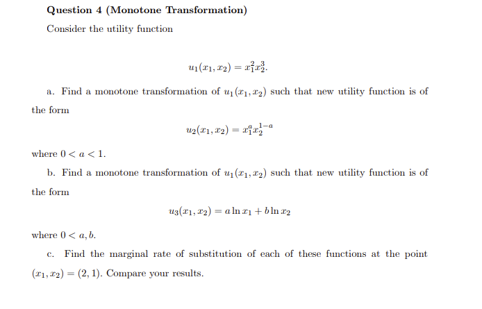 Solved Question 4 (Monotone Transformation) Consider the | Chegg.com