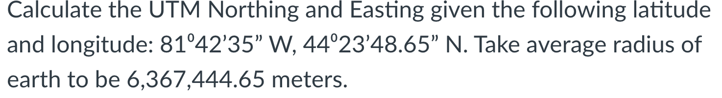 Solved Calculate the UTM Northing and Easting given the | Chegg.com