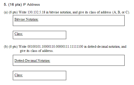 Solved (a) (6 pts) Write 130.132.5.18 in bitwise notation, | Chegg.com