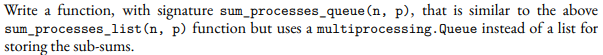 Solved Use Python, processes, and queue | Chegg.com
