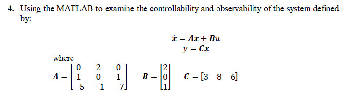 Solved 4. Using the MATLAB to examine the controllability | Chegg.com