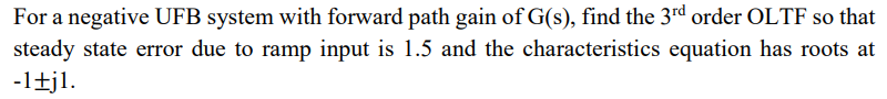 Solved For a negative UFB system with forward path gain of | Chegg.com