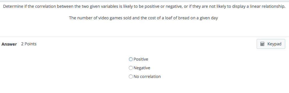 Solved Determine if the correlation between the two given | Chegg.com