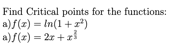 Solved Find Critical points for the functions: a) | Chegg.com