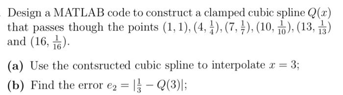 Solved Design A Matlab Code To Construct A Clamped Cubic 1096