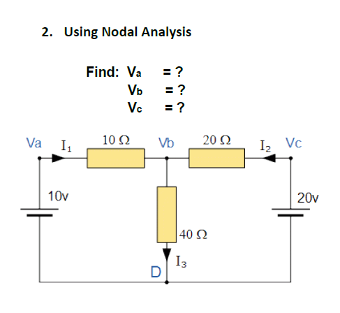Solved 2. Using Nodal Analysis Find: Va Vь Vc = ? = ? = ? Va | Chegg.com