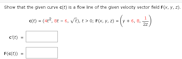Solved Show that the given curve c(t) is a flow line of the | Chegg.com