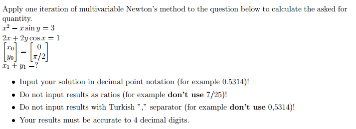 Solved Apply one iteration of multivariable Newton's method | Chegg.com