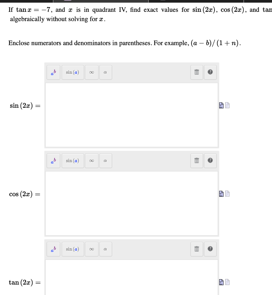 Solved If tanx=−7, and x is in quadrant IV, find exact | Chegg.com
