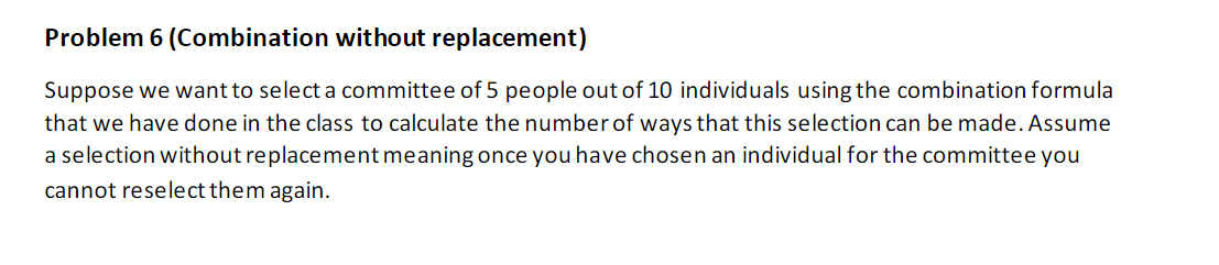 Solved Problem 6 (Combination without replacement) Suppose | Chegg.com
