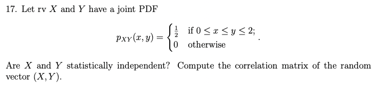 Solved 17. Let rv X and Y have a joint PDF 12 0 | Chegg.com