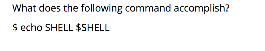 Solved What does the following command accomplish? $ echo | Chegg.com