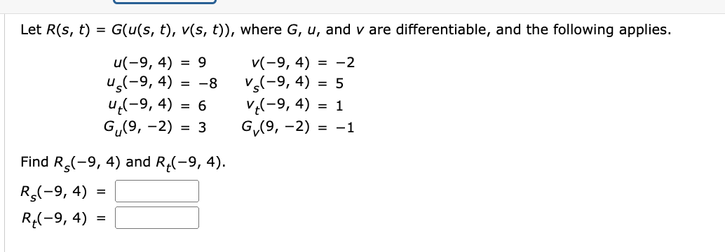 Solved Let R(s,t)=G(u(s,t),v(s,t)), where G,u, and v are | Chegg.com Solved Let R(s,t)=G(u(s,t),v(s,t)), where G,u, and v are | Chegg.com