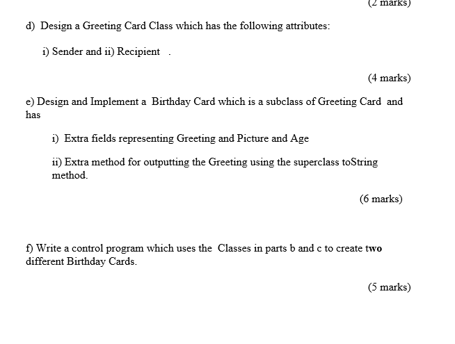 Solved (2 marks) d) Design a Greeting Card Class which has | Chegg.com