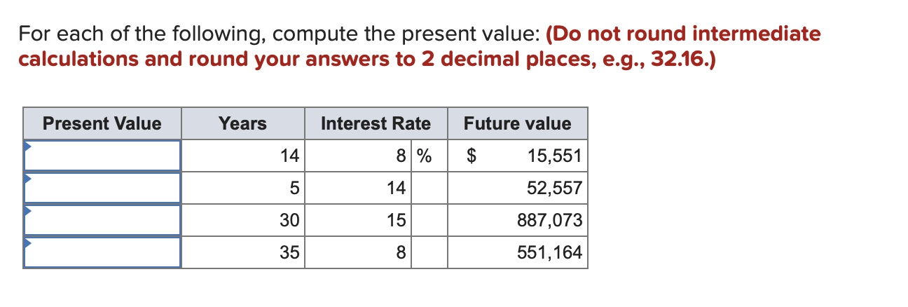 Solved For each of the following, compute the present value: | Chegg.com