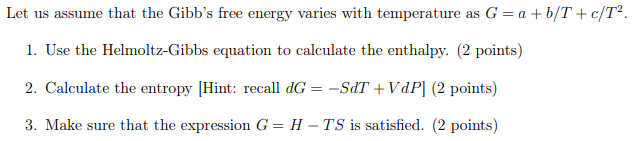 Solved Let us assume that the Gibb's free energy varies with | Chegg.com