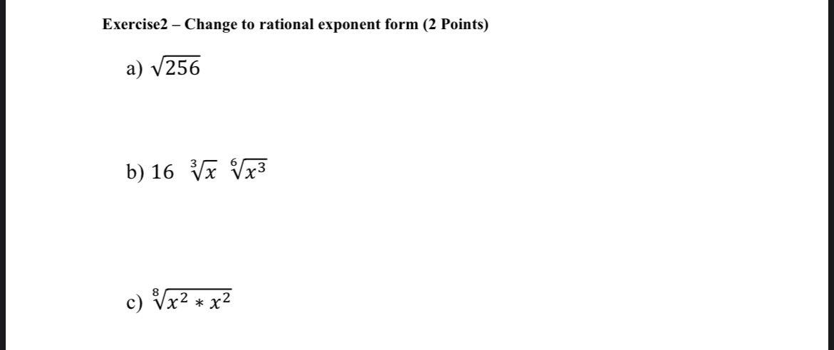 Solved Exercise2 - Change to rational exponent form (2 | Chegg.com