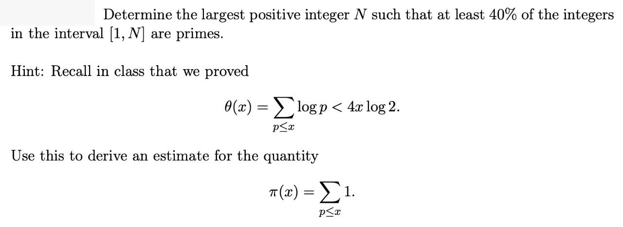 Solved Determine the largest positive integer N such that at | Chegg.com