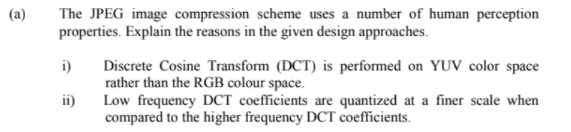 Solved ( a) ( The JPEG image compression scheme uses a | Chegg.com