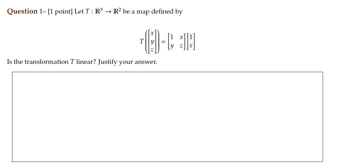 Solved Question 1- [1 point] Let T: R3 → R2 be a map defined | Chegg.com