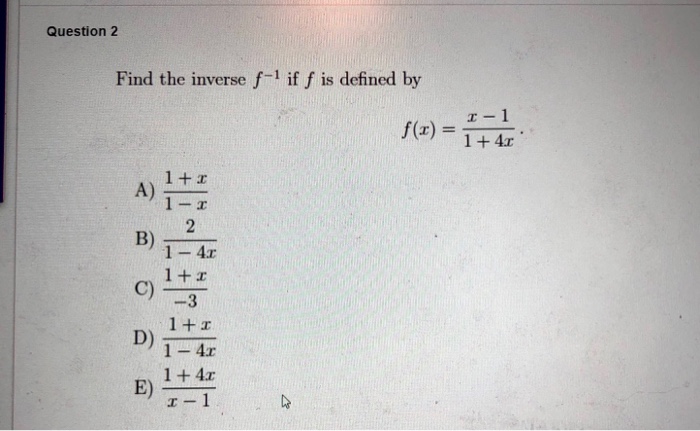 Solved Question 2 Find the inverse f-1 if f is defined by 1 | Chegg.com