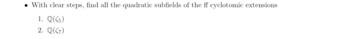 Solved - With clear steps, find all the quadratic subfields | Chegg.com