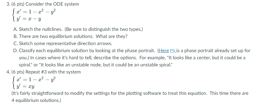 Solved 3. (6 pts) Consider the ODE system {x′=1−x2−y2y′=x−y | Chegg.com