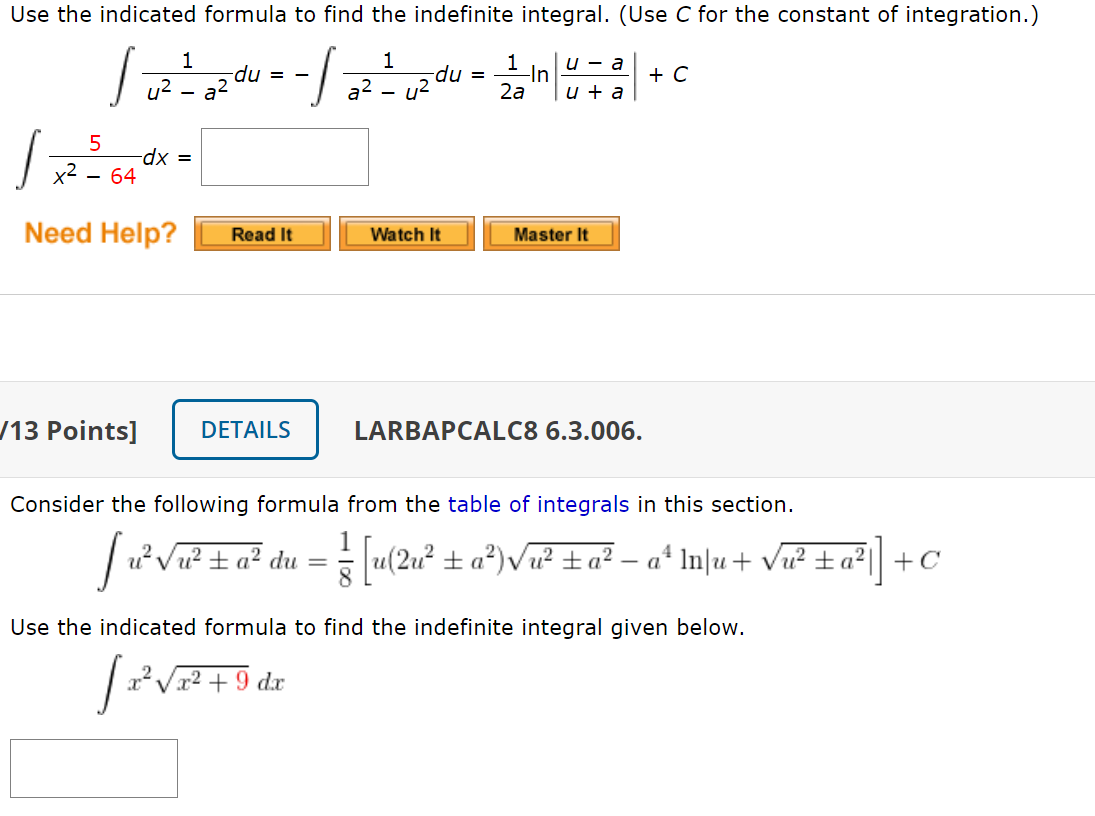 Solved Use the indicated formula to find the indefinite | Chegg.com