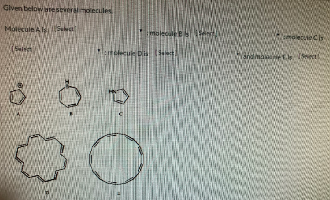 Solved Given below are several molecules. Molecule Ais | Chegg.com
