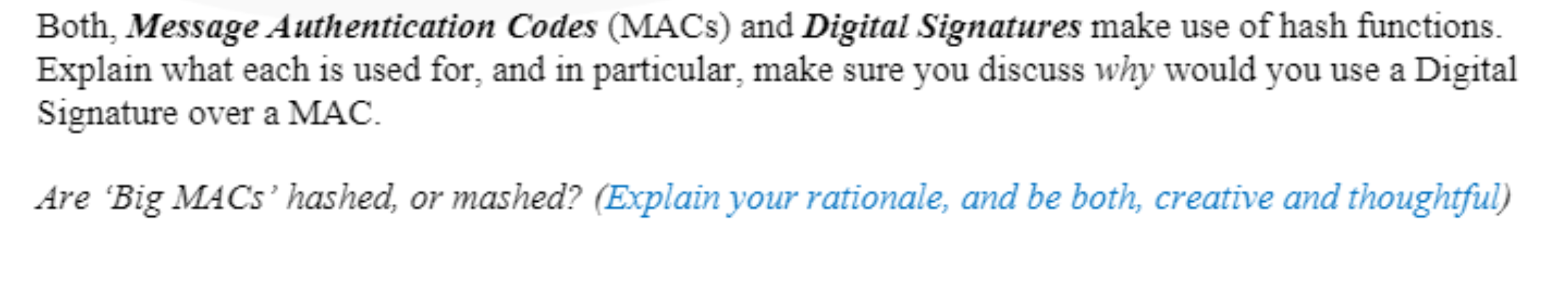 Solved Both, Message Authentication Codes (MACs) and Digital | Chegg.com Solved Both, Message Authentication Codes (MACs) and Digital | Chegg.com