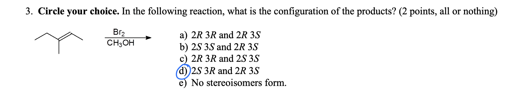 Solved Circle your choice. In the following reaction, what | Chegg.com