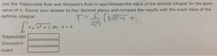 Solved Use the Trapezoidal Rule and Simpson's Rule to | Chegg.com