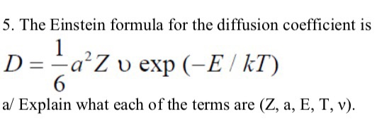 Solved 5. The Einstein formula for the diffusion coefficient | Chegg.com