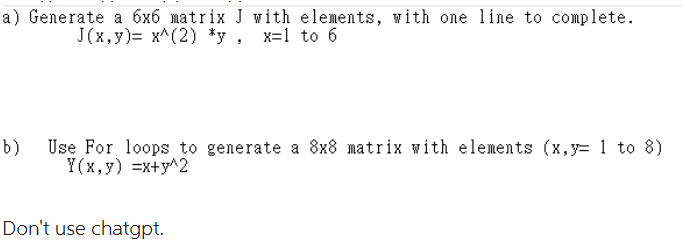 Solved a) Generate a 6x6 matrix J with elements, with one | Chegg.com