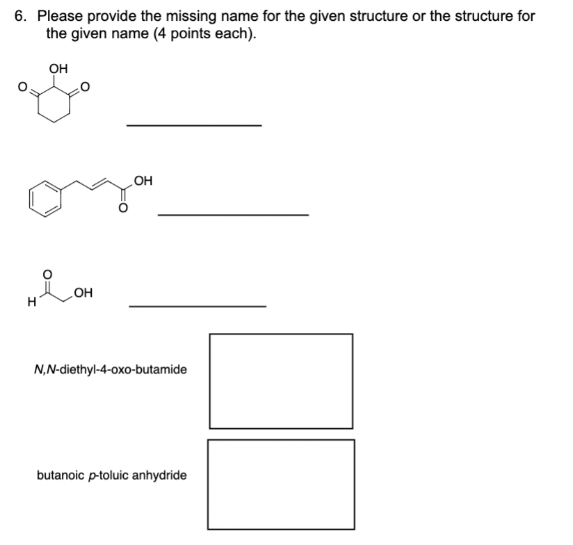 Solved 6. Please provide the missing name for the given | Chegg.com