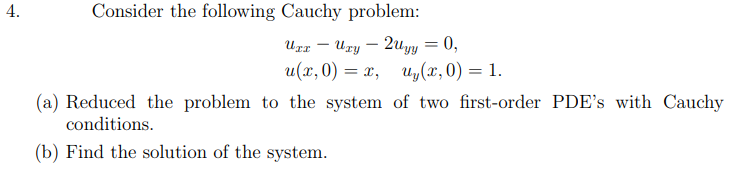 Solved 4. Consider the following Cauchy problem: Uzr – Ury – | Chegg.com