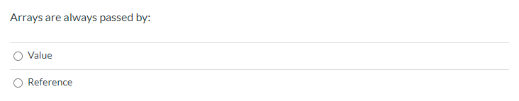 Solved Arrays Are Always Passed By Value Reference 