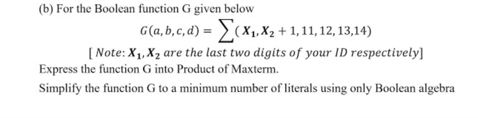 Solved (b) For the Boolean function G given below G(a,b,c,d) | Chegg.com