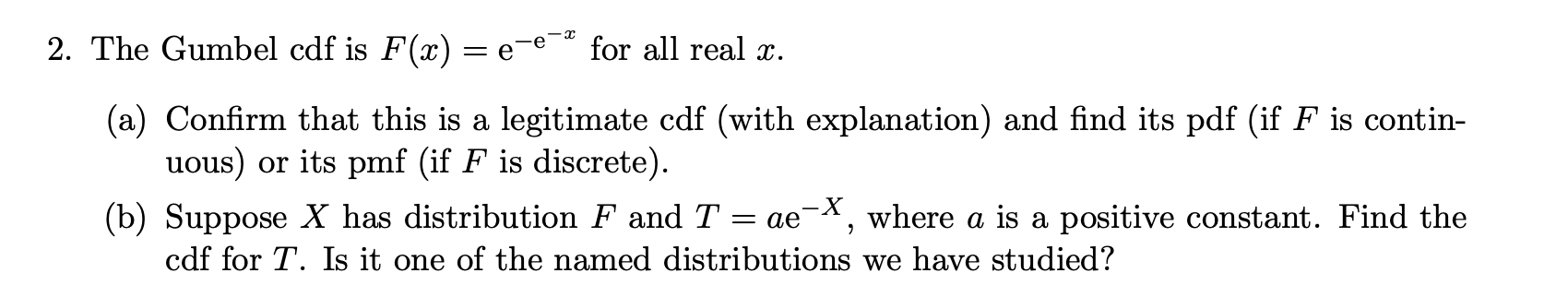 2. The Gumbel cdf is F(x) = for all real x. (a) | Chegg.com