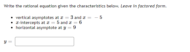 Solved Write the rational equation given the characteristics | Chegg.com