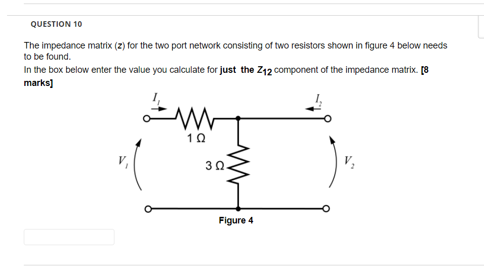 Solved QUESTION 10 The impedance matrix (z) for the two port | Chegg.com