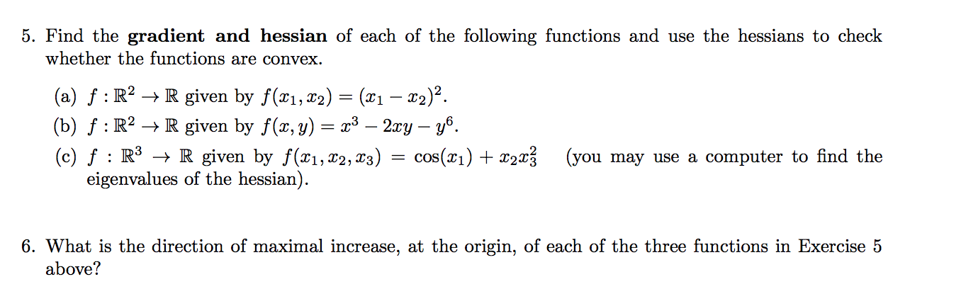 Solved 5. Find the gradient and hessian of each of the | Chegg.com