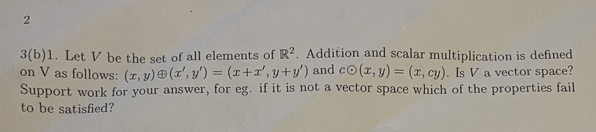 Solved 3(b)1. Let V be the set of all elements of R2. | Chegg.com