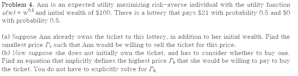 Solved Problem 4. Ann is an expected utility maximizing | Chegg.com