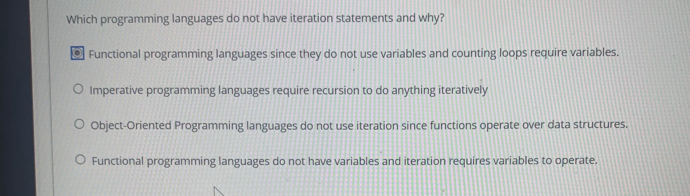 Solved Which programming languages do not have iteration | Chegg.com
