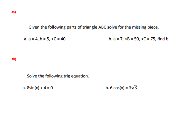 Solved 3a) Given the following parts of triangle ABC solve | Chegg.com