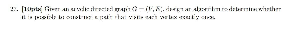 Solved 27 10pts Given An Acyclic Directed Graph Gve