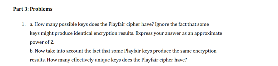 1. a. How many possible keys does the Playfair cipher | Chegg.com
