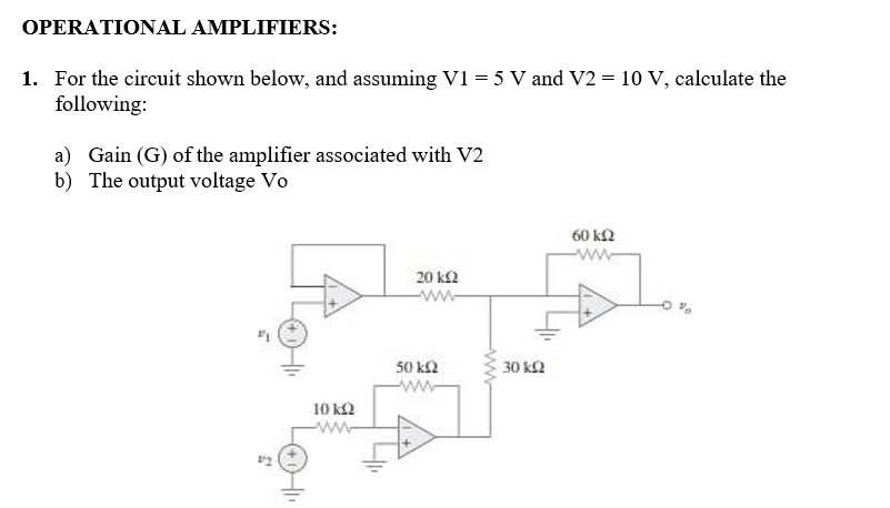 [Solved]: OPERATIONAL AMPLIFIERS: 1. For the circuit shown