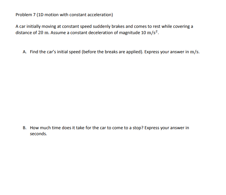 Solved Problem 7 (1D motion with constant acceleration) A | Chegg.com